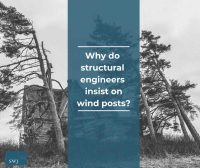 Why do structural engineers insist on so many wind posts - SWJ Consulting