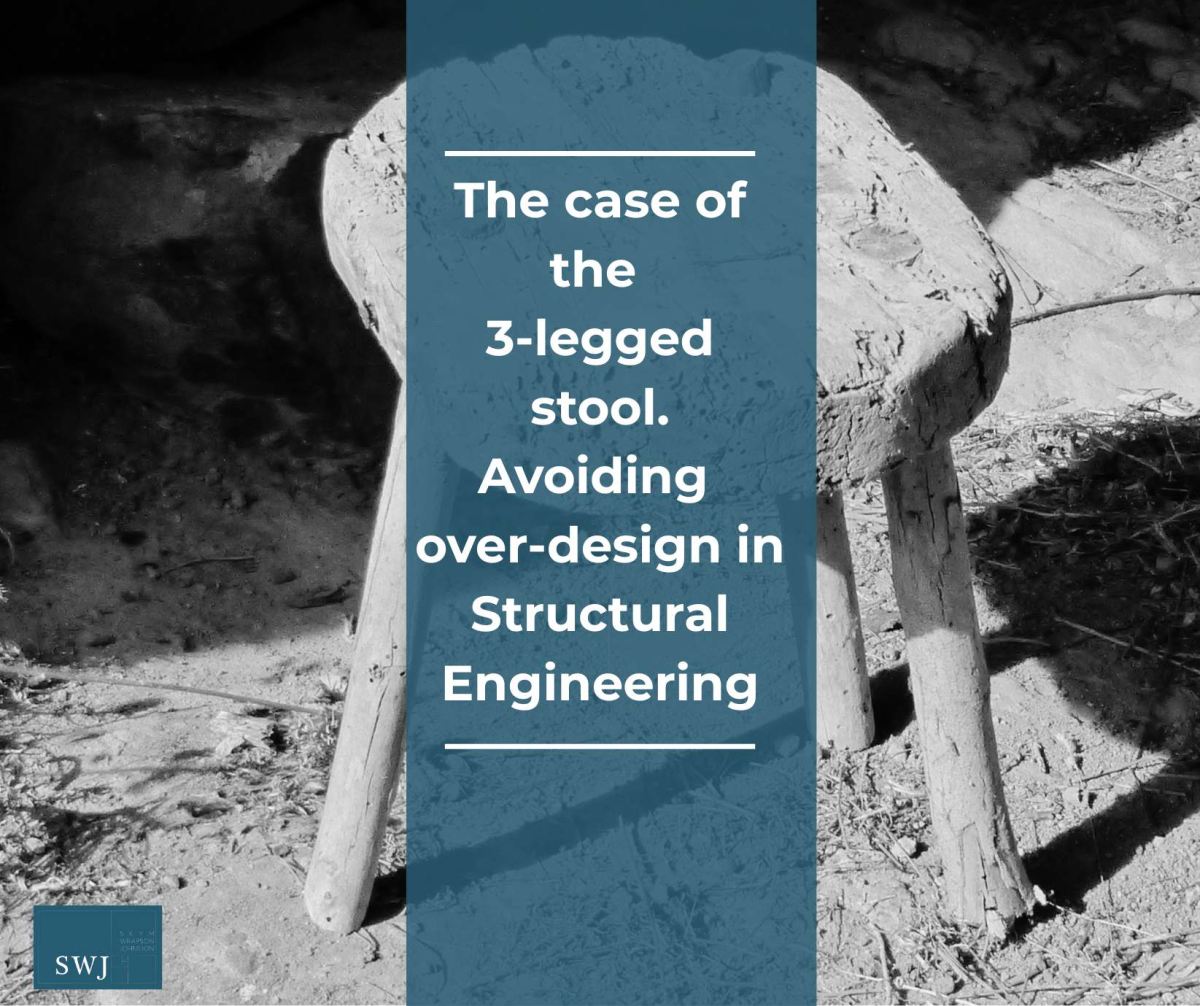 The case of the 3-legged stool. Avoiding over-design in Structural ...